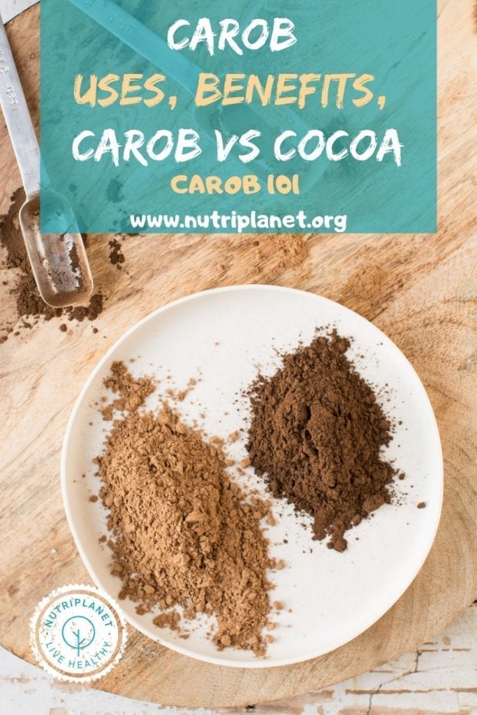 Carob Benefits, Uses and Carob vs Cocoa | Nutriplanet