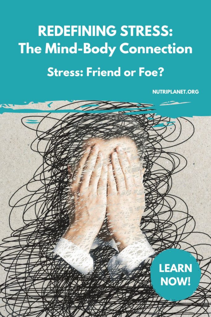 The Upside Of Stress: The Mind-Body Connection Explored | Nutriplanet